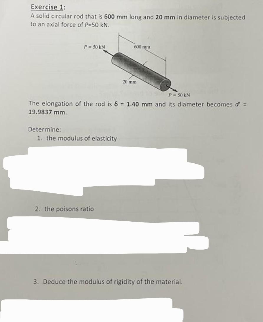 [Solved]: Exercise 1: A solid circular rod that is 600m