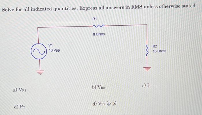 Solved Solve for all indicated quantities. Express all | Chegg.com