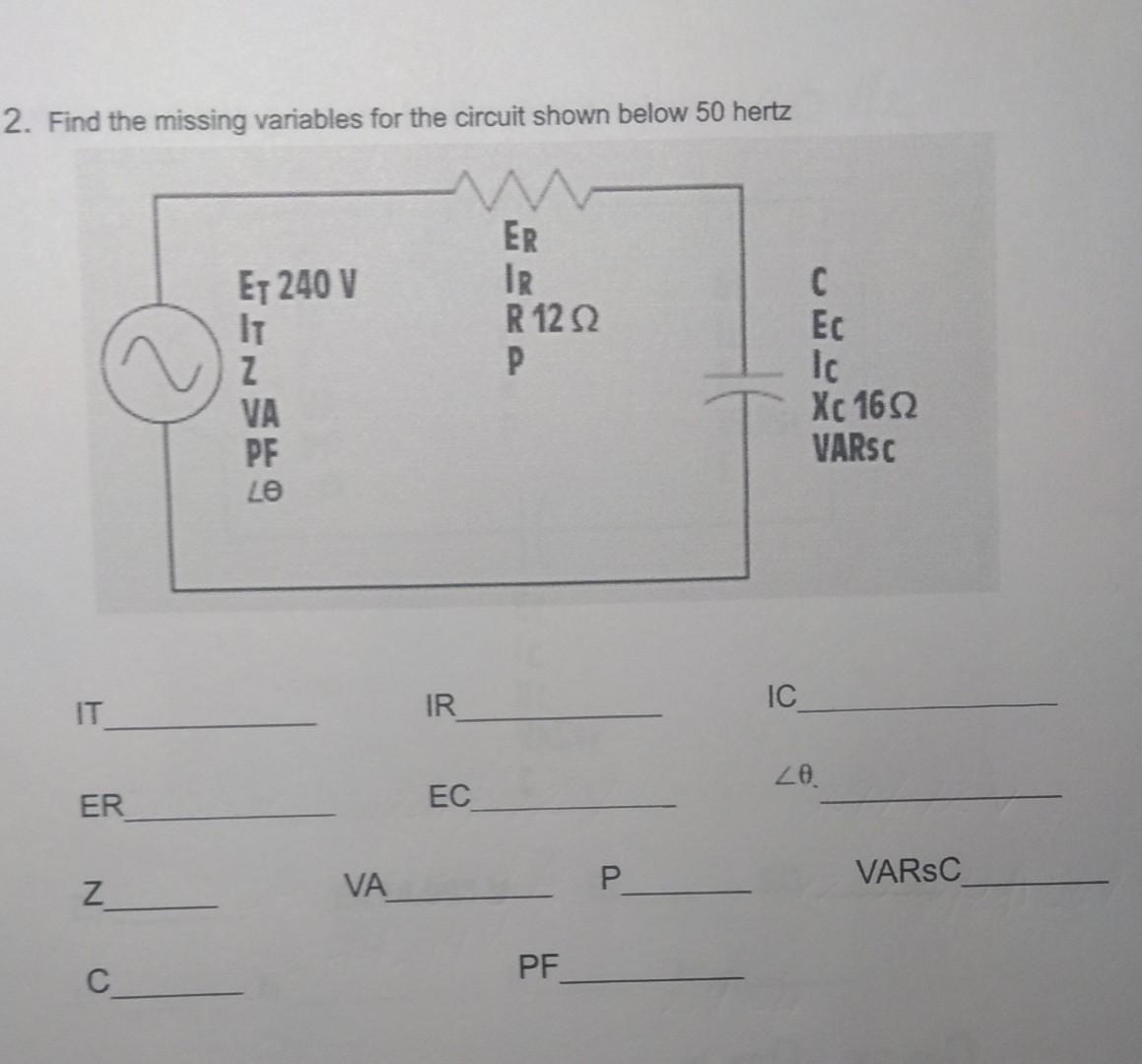 Solved 2. Find the missing variables for the circuit shown | Chegg.com