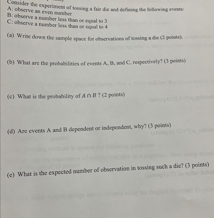 Solved Consider the experiment of tossing a fair die and | Chegg.com