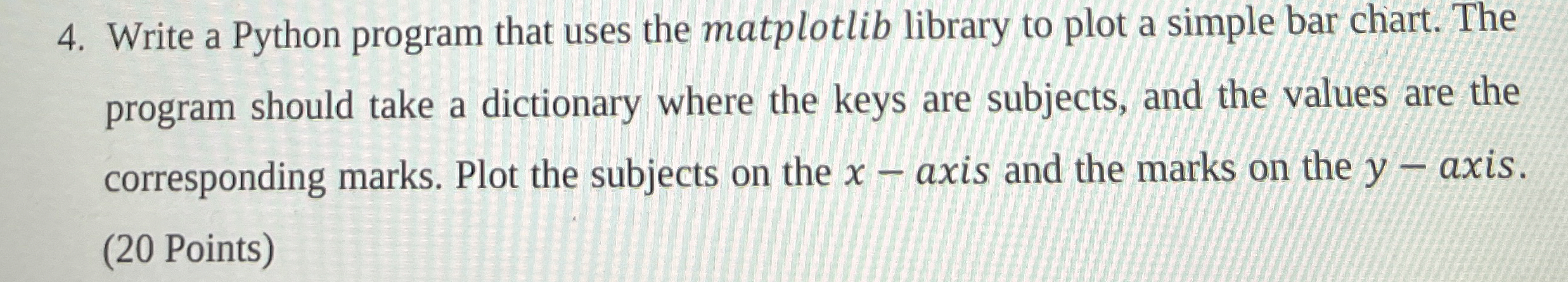 Solved Write a Python program that uses the matplotlib | Chegg.com