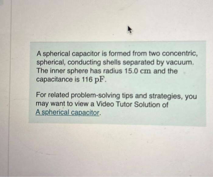 Solved A spherical capacitor is formed from two concentric, | Chegg.com