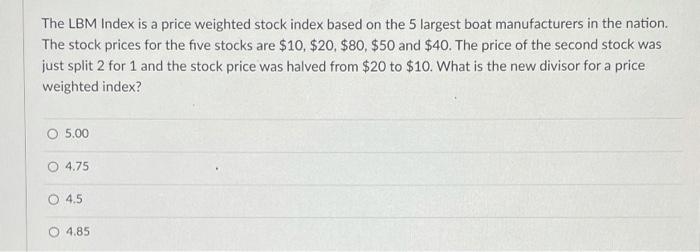 Solved The LBM Index is a price weighted stock index based | Chegg.com