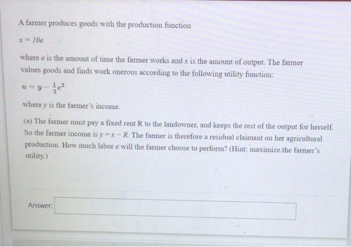 Solved A farmer produces goods with the production function | Chegg.com