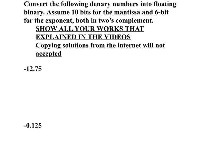 Solved Convert the following denary numbers into floating | Chegg.com