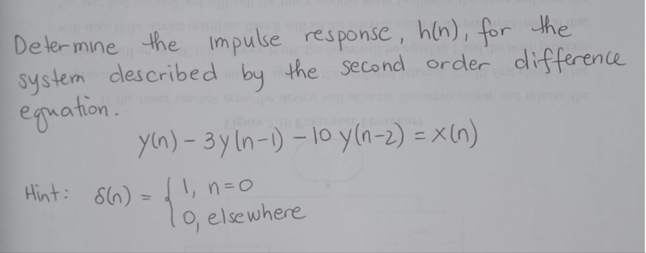 Solved Determine the impulse response, h(n), ﻿for the system | Chegg.com