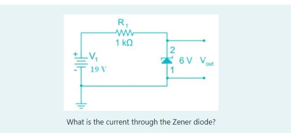 Solved What is the current through the Zener diode? | Chegg.com