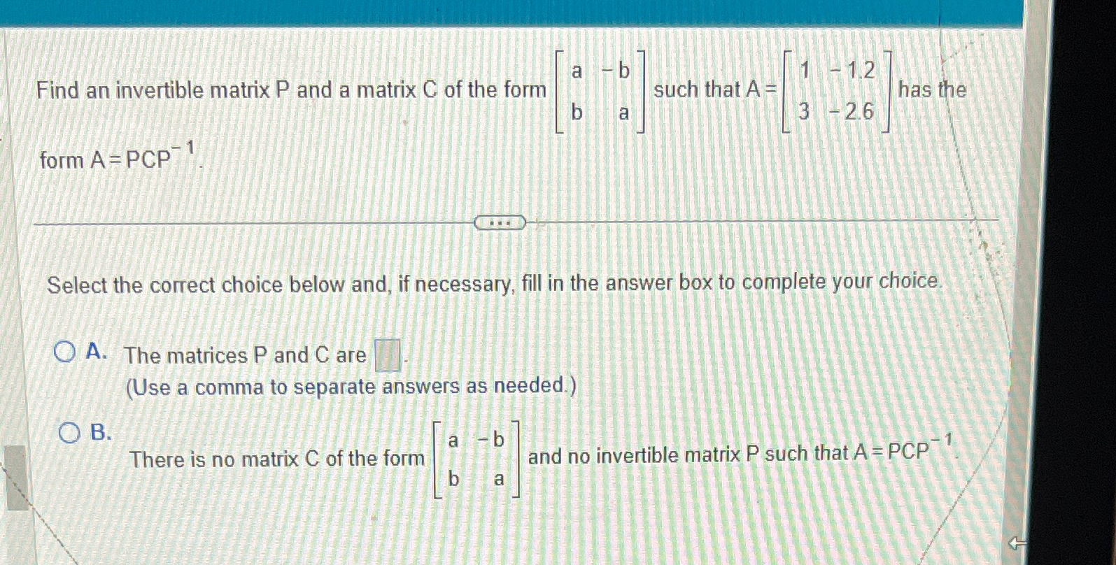Solved Find an invertible matrix P ﻿and a matrix C ﻿of the | Chegg.com