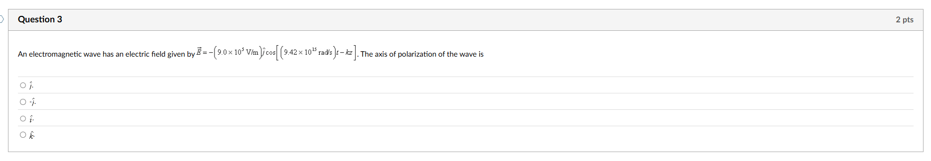 Solved Question 3An ﻿electromagnetic wave has an ﻿electric | Chegg.com
