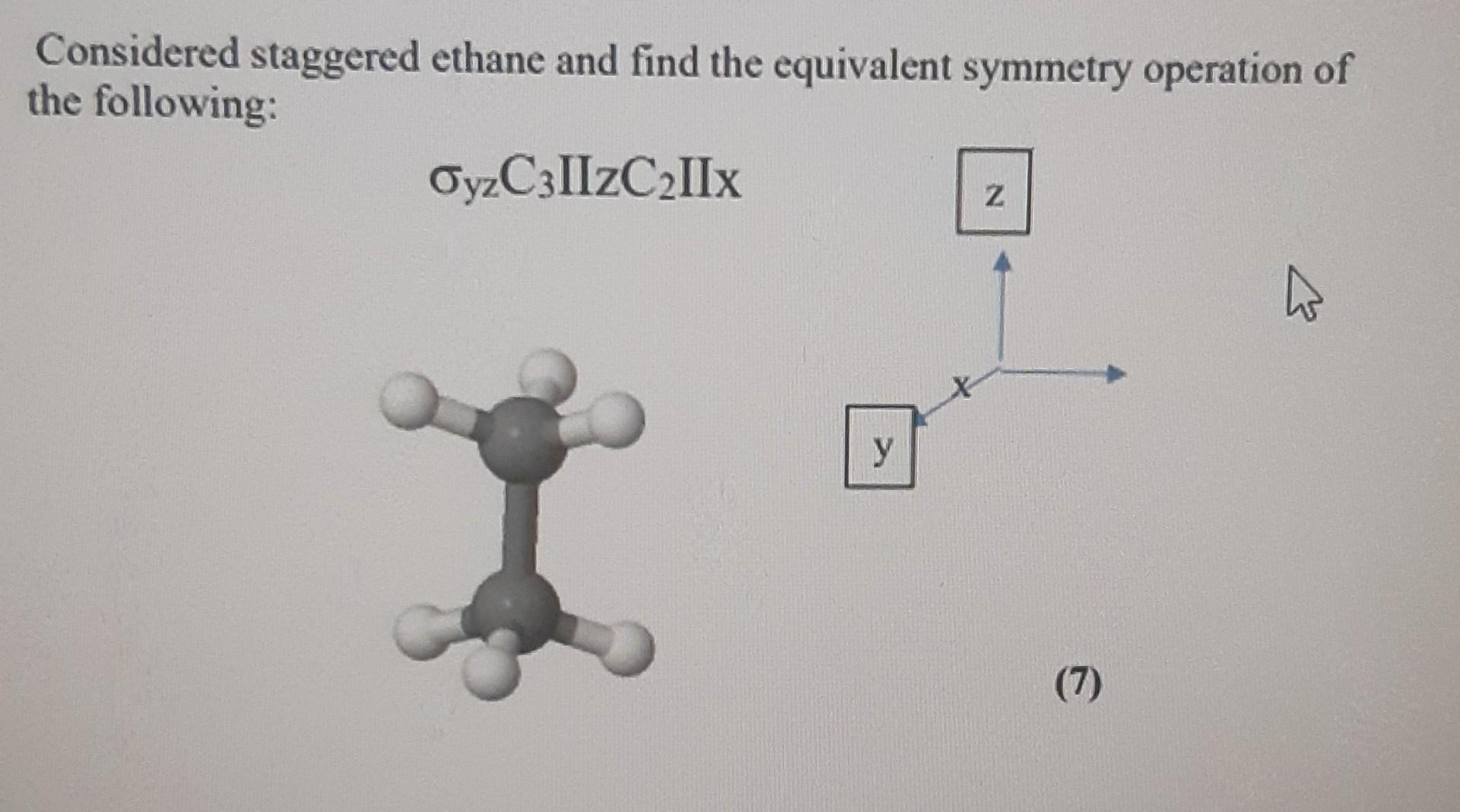Solved Considered staggered ethane and find the equivalent | Chegg.com
