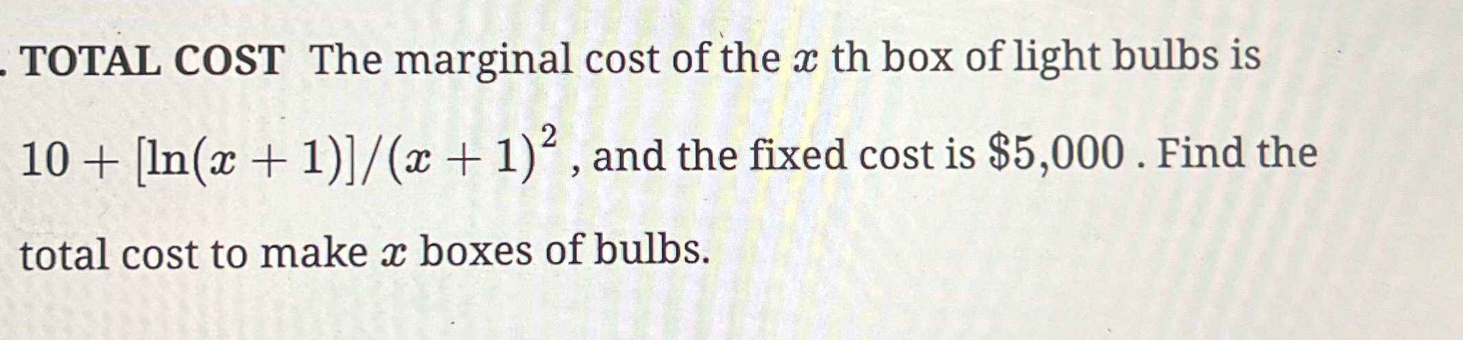 Solved TOTAL COST The marginal cost of the x ﻿th box of | Chegg.com