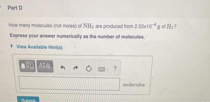 Solved Part D How many molecules (not moles) of NH3 are | Chegg.com