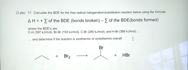 Solved (3 pts) 17. Calculate the BDE for the free-radical | Chegg.com