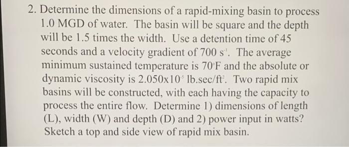 Solved 2. Determine the dimensions of a rapid-mixing basin | Chegg.com