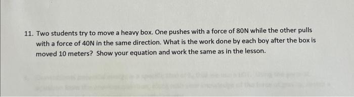 Solved 11. Two students try to move a heavy box. One pushes | Chegg.com
