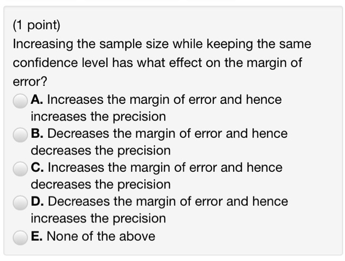 Solved 1 Point Increasing The Sample Size While Keeping 7650