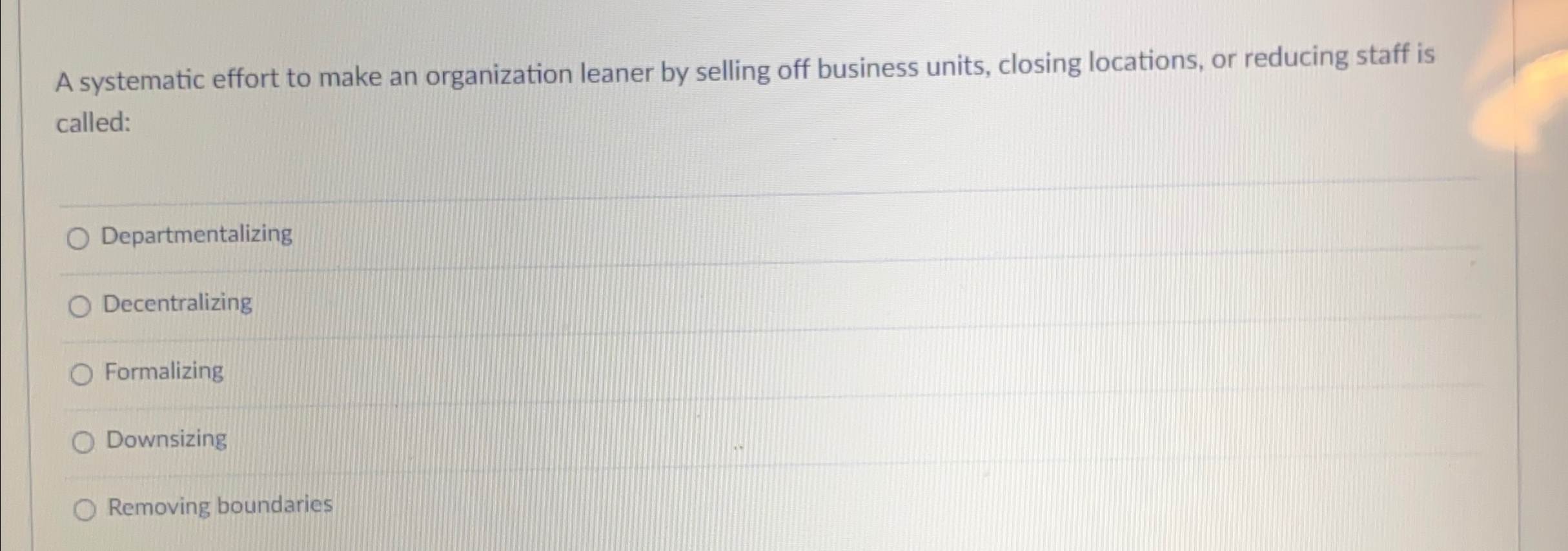 Solved A systematic effort to make an organization leaner by | Chegg.com