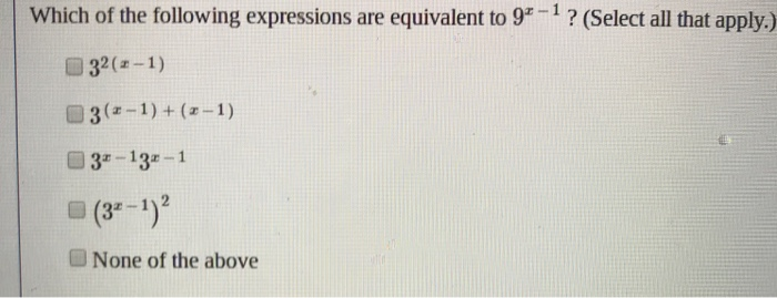 Solved Which of the following expressions are equivalent to | Chegg.com