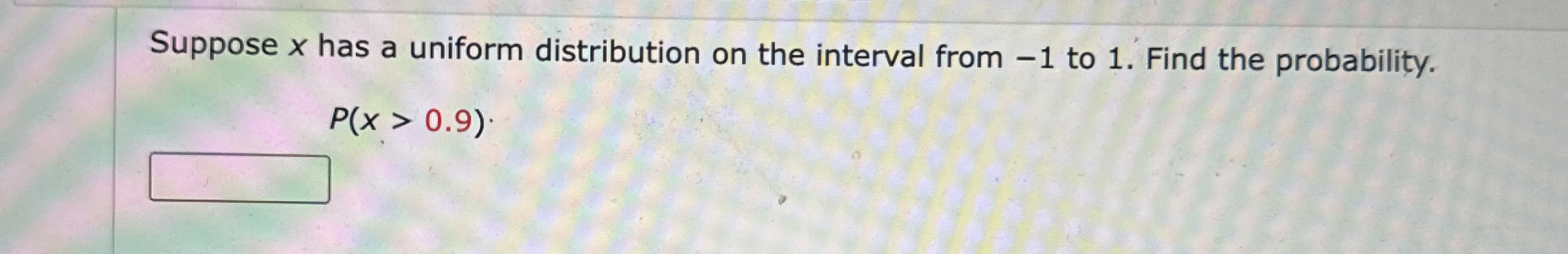 Solved Suppose x ﻿has a uniform distribution on the interval | Chegg.com