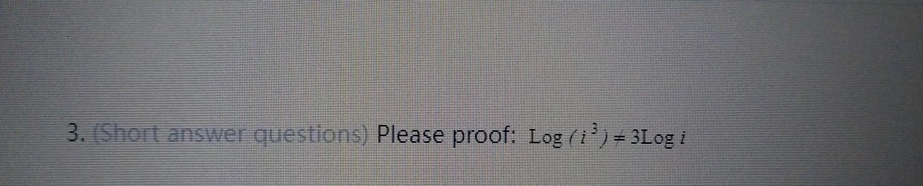 Solved 3. (Short answer questions) Please proof: | Chegg.com