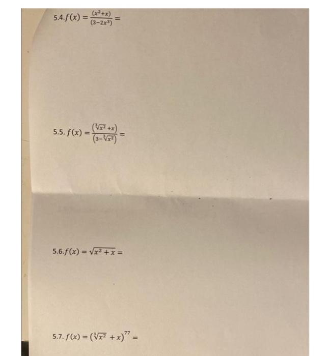 Solved f(x)=(3−2x3)(x2+x)=f(x)=(3−3x2)(3x2+x)=f(x)=(3x2+x)77 | Chegg.com