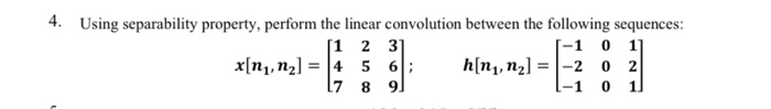 Solved 4. Using separability property, perform the linear | Chegg.com
