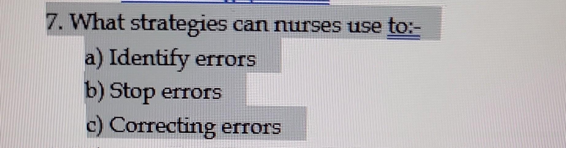 Solved 7. What strategies can nurses use to:- a) Identify | Chegg.com
