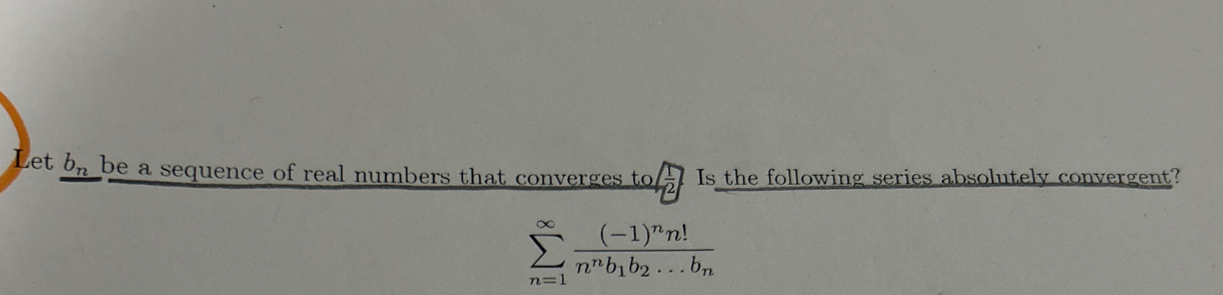 Solved Let bn ﻿be a sequence of real numbers that converges | Chegg.com