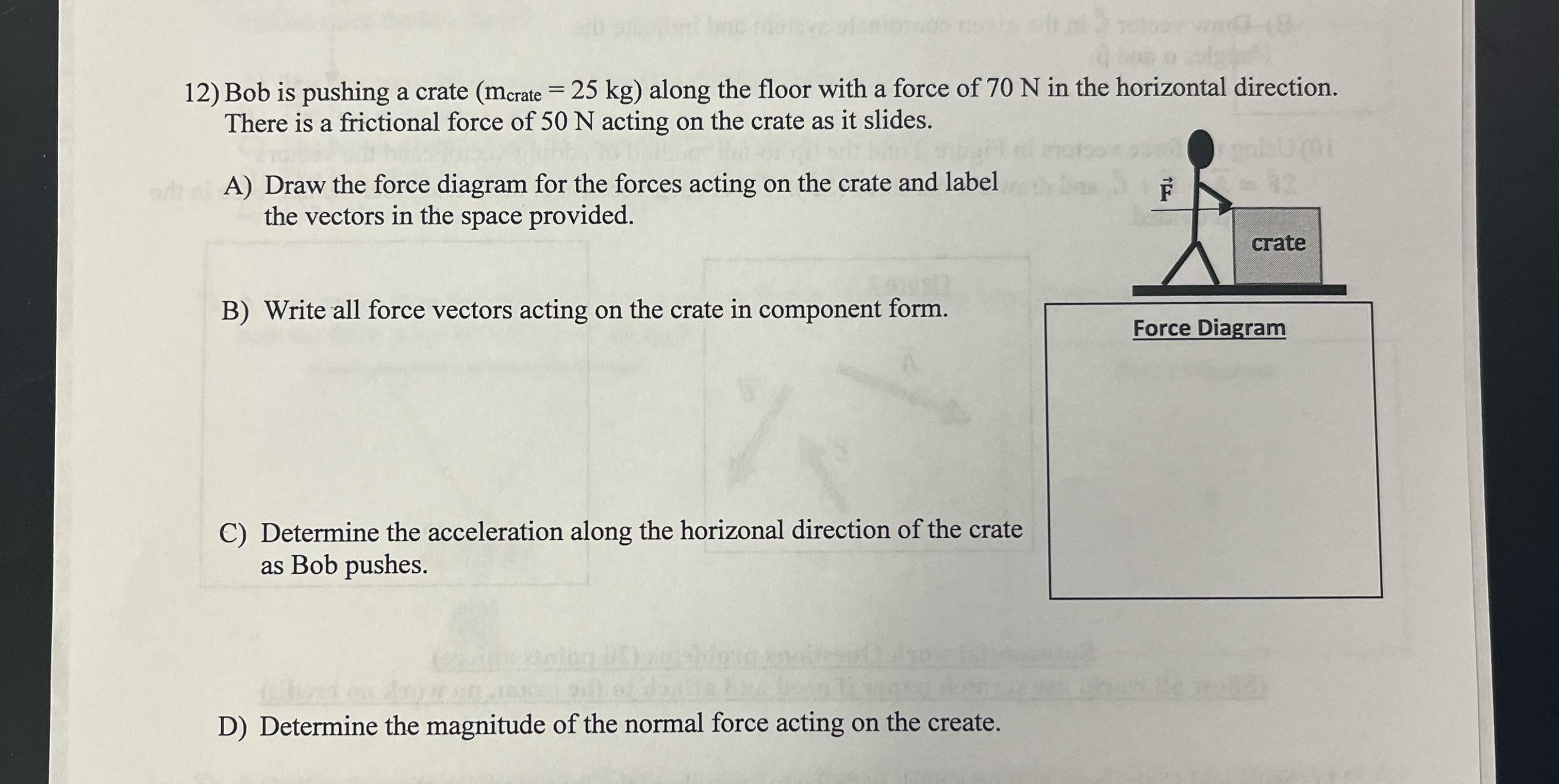 Solved Bob is pushing a crate )=(25(kg) ﻿along the floor | Chegg.com