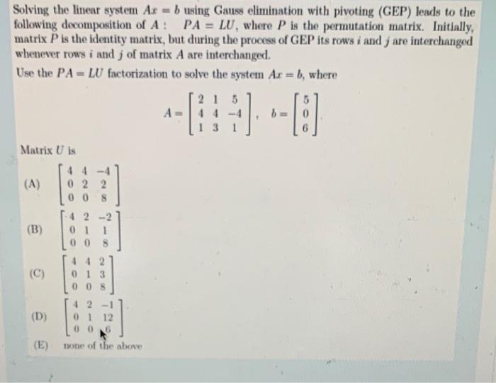 Solved Solving The Linear System Ax B Using Gauss 