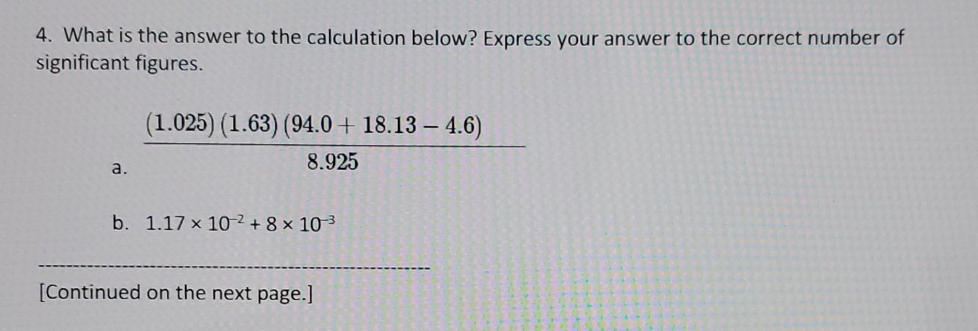 [Solved]: 4. What is the answer to the calculation