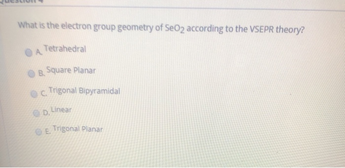 Solved What is the electron group geometry of SeO2 according | Chegg.com