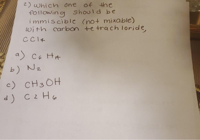 Solved 2) which one of the following should be immiscible | Chegg.com