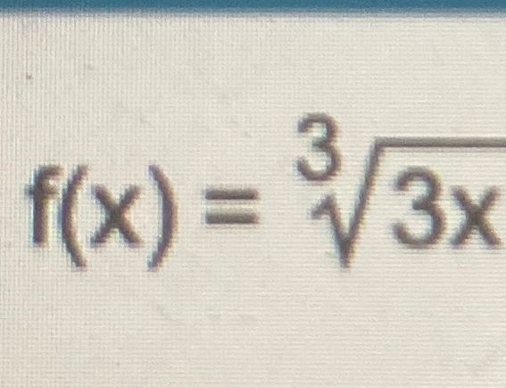 Solved What is the inverse function of f(x)=3x3 | Chegg.com