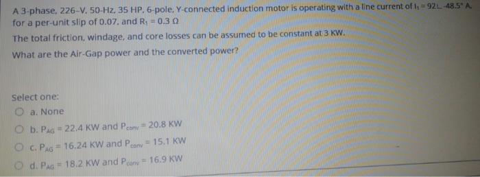 Solved A 3-phase, 226-V. 50- Hz. 35 HP. 6-pole, Y-connected | Chegg.com