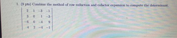 Solved 1. (9pts) Combine the method of row reduction and | Chegg.com