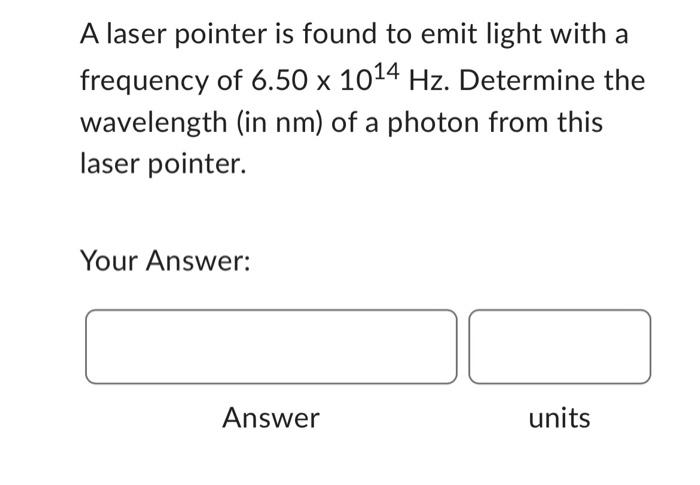 Solved A laser pointer is found to emit light with a | Chegg.com