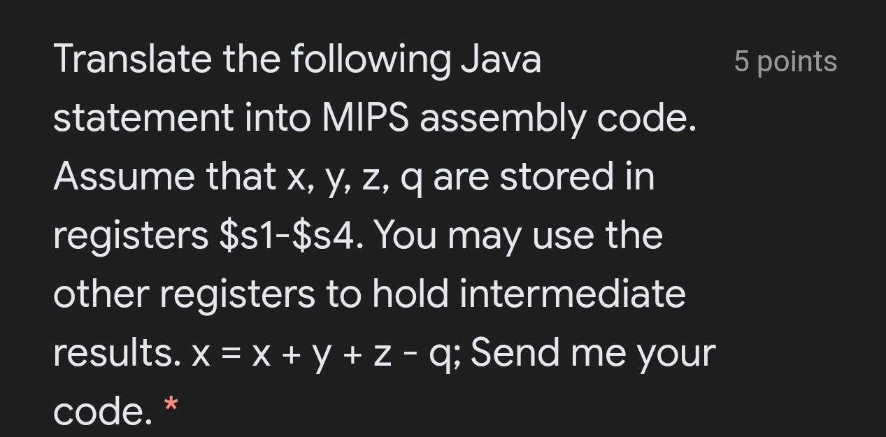 Solved 5 points Translate the following Java statement into | Chegg.com