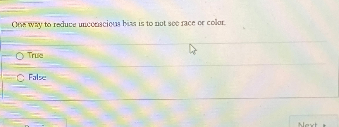 Solved One way to reduce unconscious bias is to not see race | Chegg.com