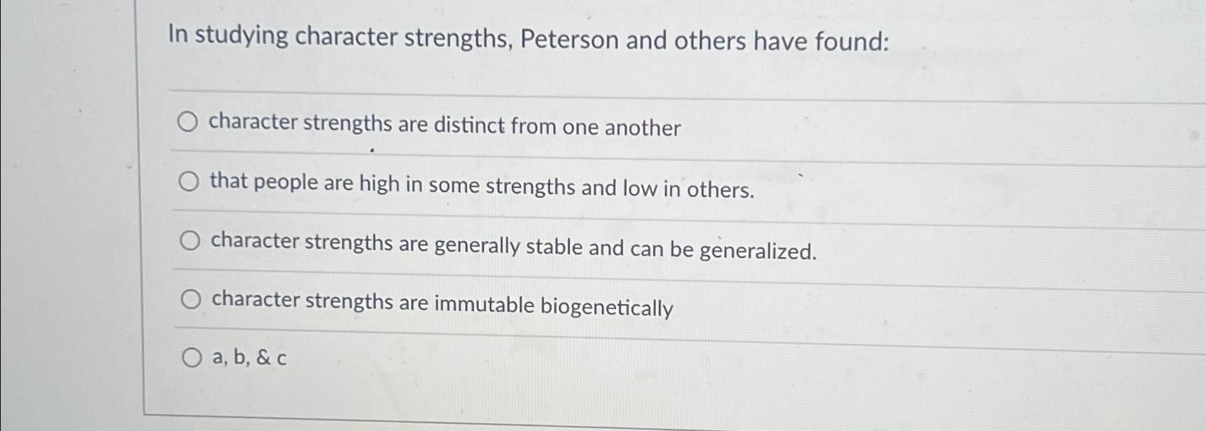 Solved In studying character strengths, Peterson and others | Chegg.com