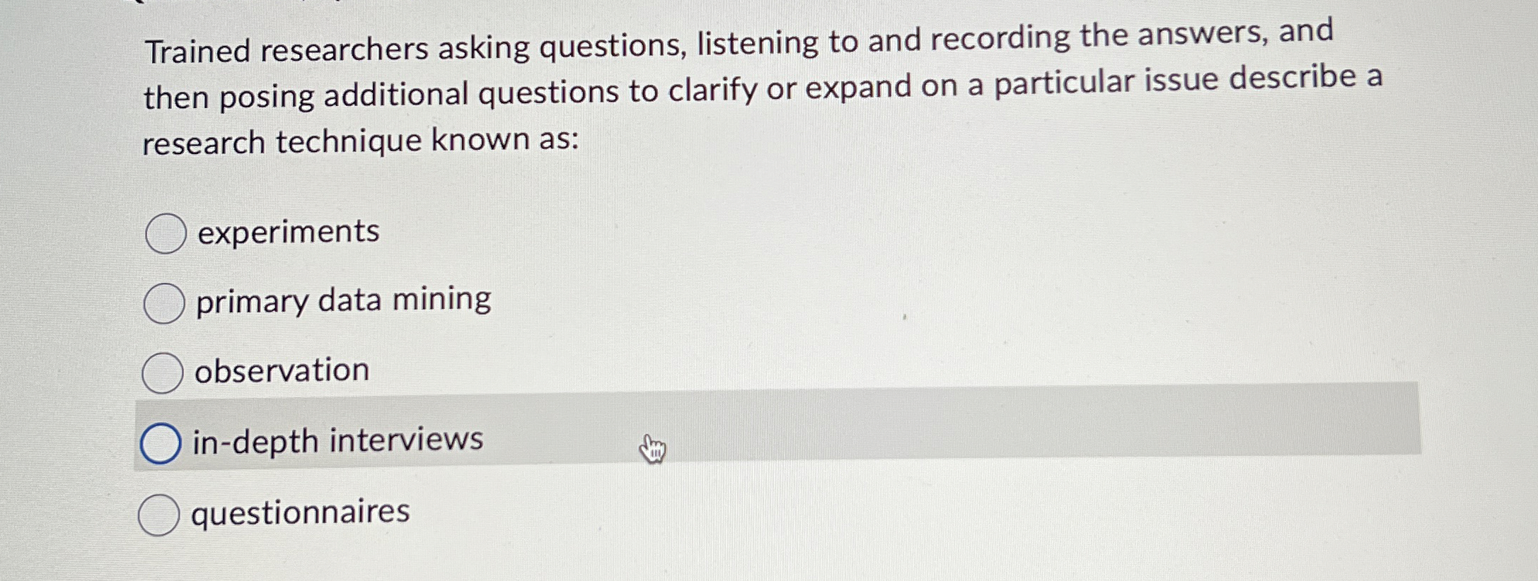 Solved Trained researchers asking questions, listening to | Chegg.com