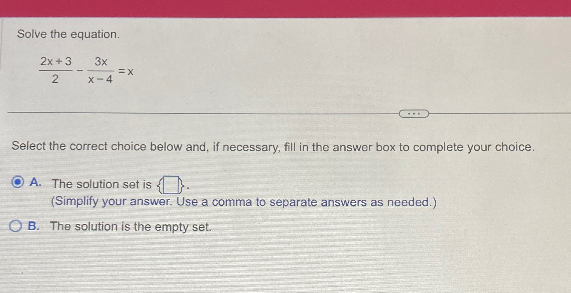 Solved Solve the equation.2x+32-3xx-4=xSelect the correct | Chegg.com