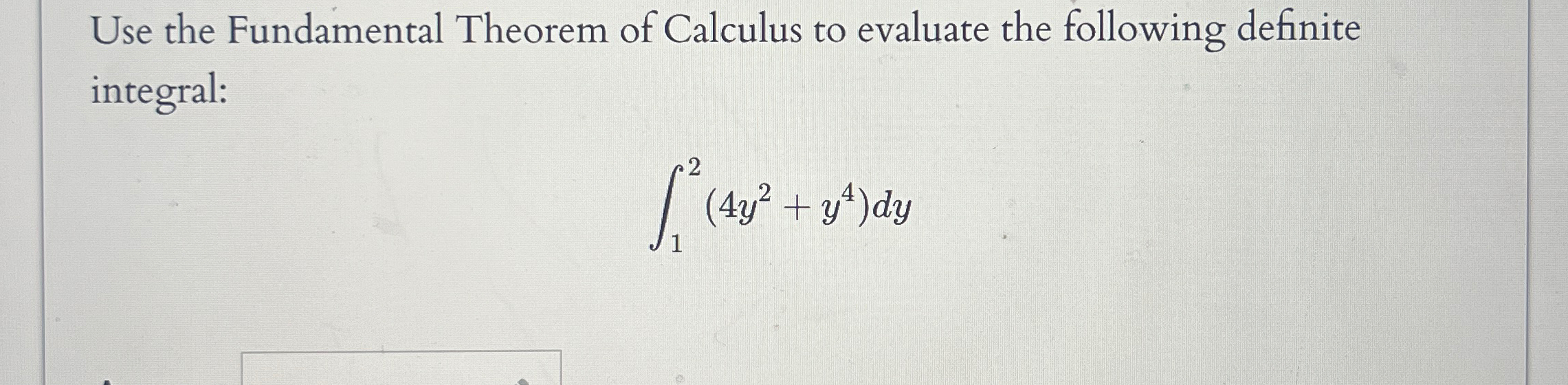 Solved Use the Fundamental Theorem of Calculus to evaluate | Chegg.com