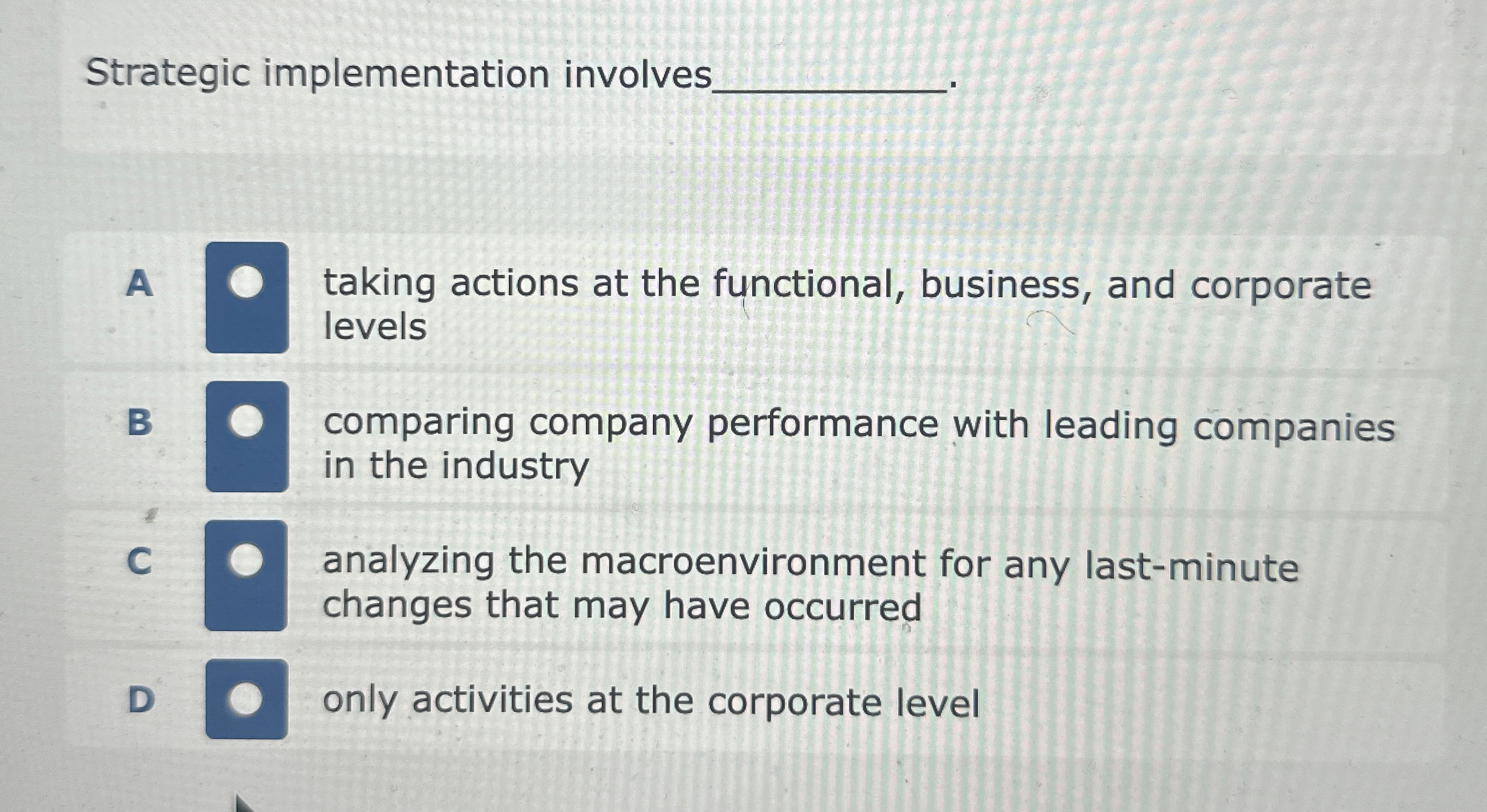 Solved Strategic implementation involvesAtaking actions at | Chegg.com
