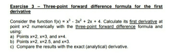 Solved Exercise 3 - Three-point forward difference formula | Chegg.com
