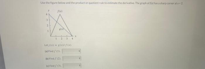 Solved Use the figure below and the product or quotient rule | Chegg.com