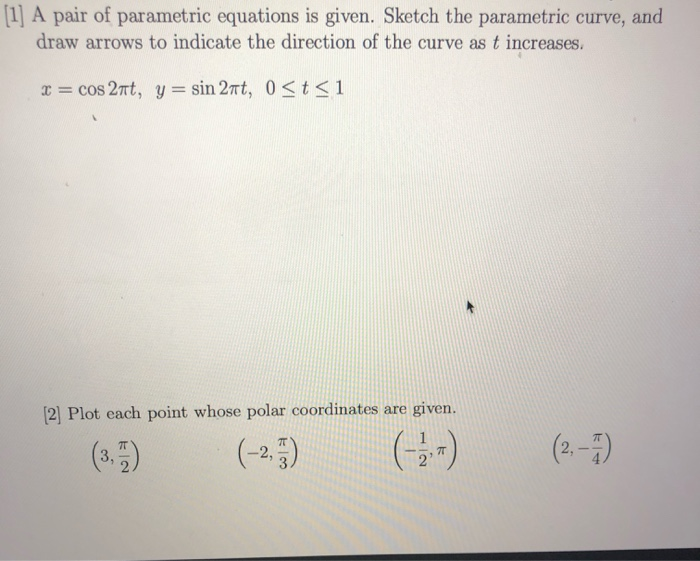 Solved [1] A pair of parametric equations is given. Sketch | Chegg.com