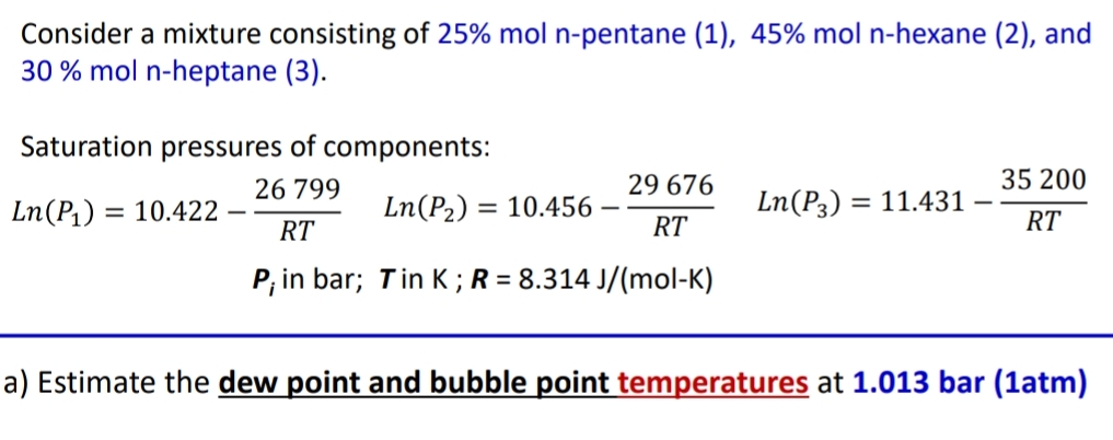 Solved Consider a mixture consisting of 25% ﻿mol n-pentane | Chegg.com