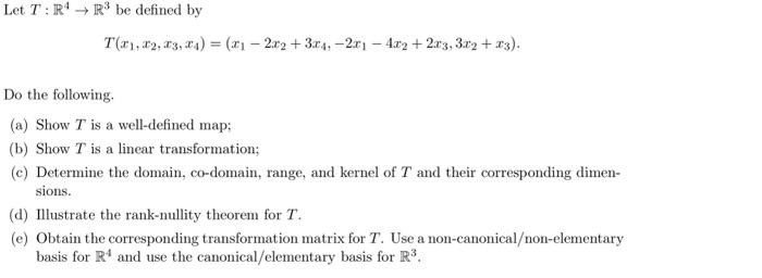Solved Let T:R4→R3 be defined by | Chegg.com