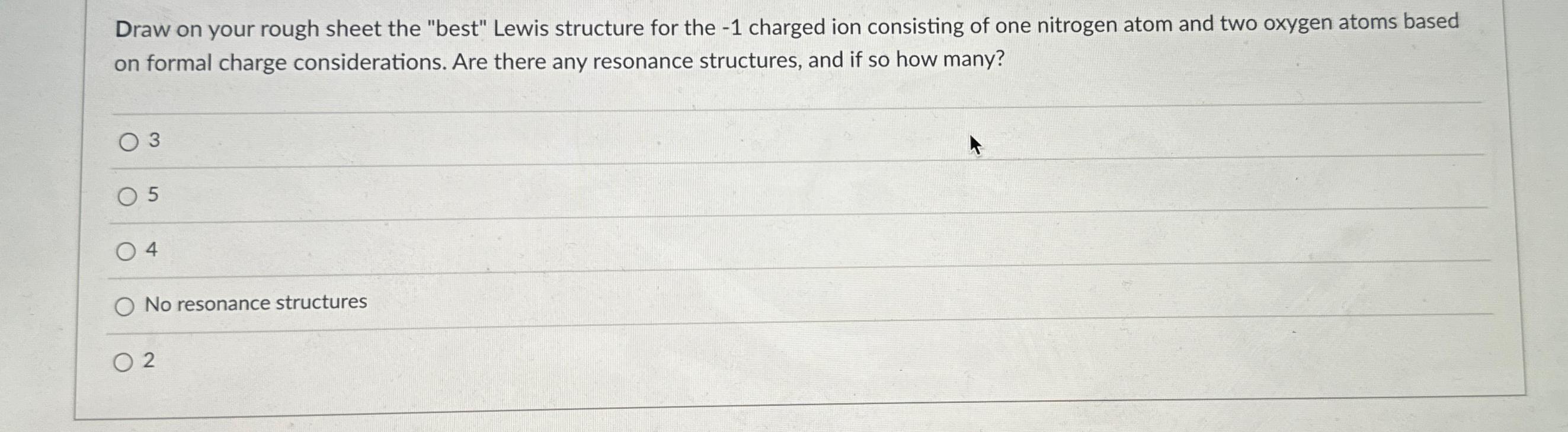 Solved Draw on your rough sheet the "best" Lewis structure | Chegg.com